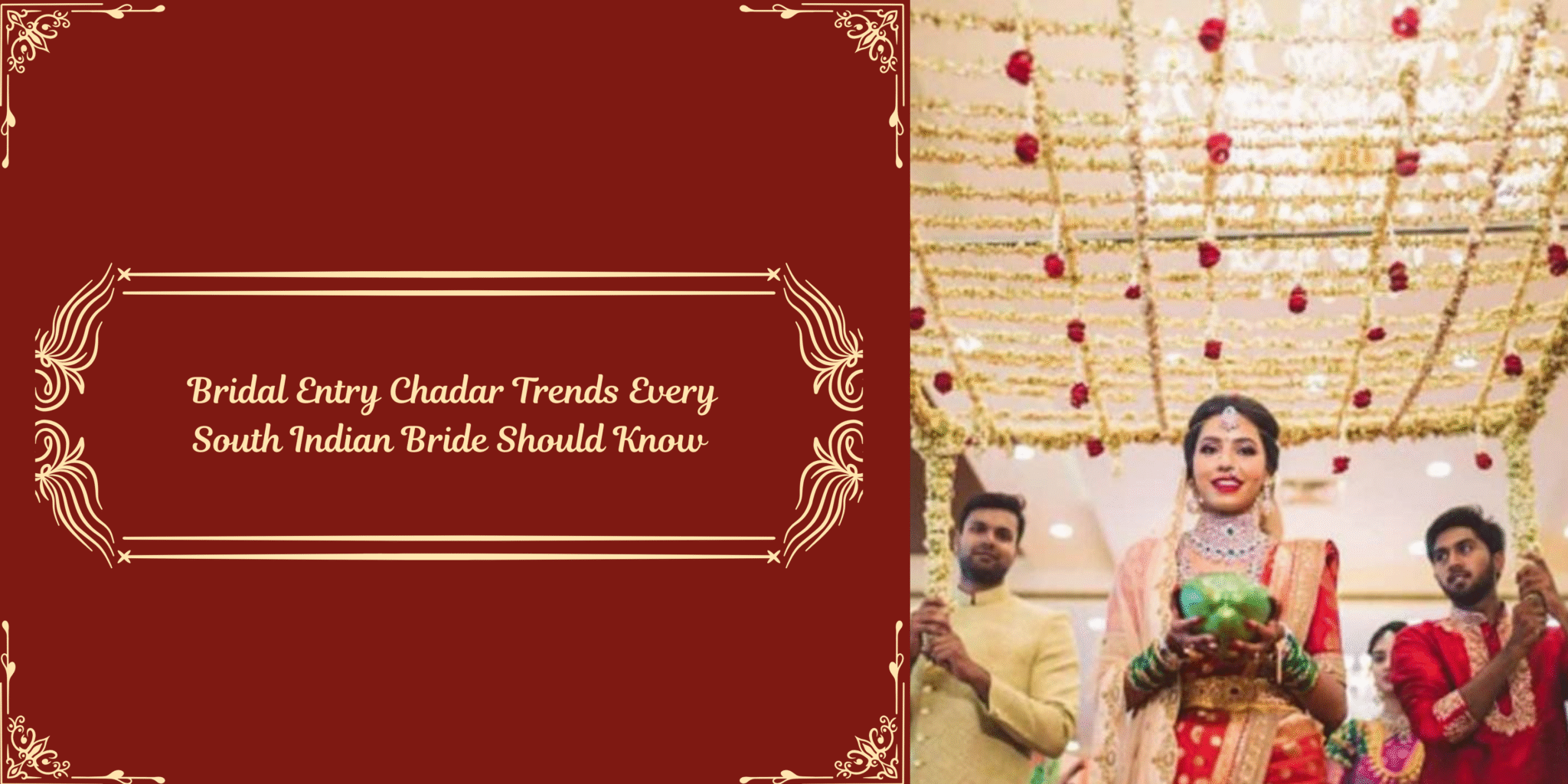 Bridal Entry Chadar Trends Every South Indian Bride Should Know